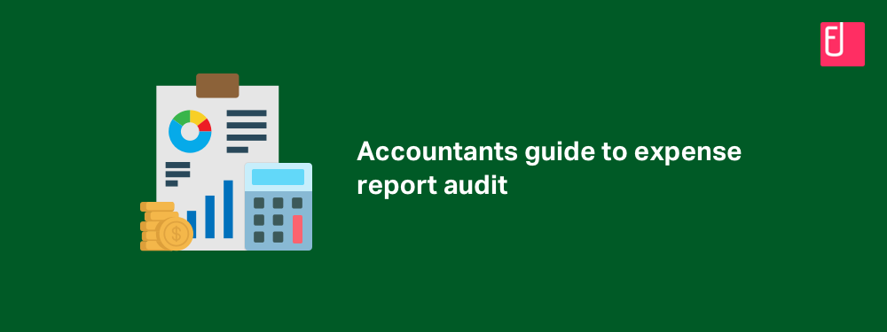 An Accountant's Guide to Auditing Expense Reports I T&E I